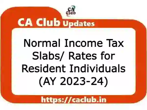 Normal Income Tax Slabs/ Rates for Resident Individuals (AY 2023-24 ...