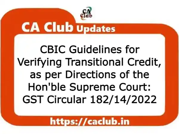 CBIC Guidelines for Verifying Transitional Credit: GST Circular 182/14 ...