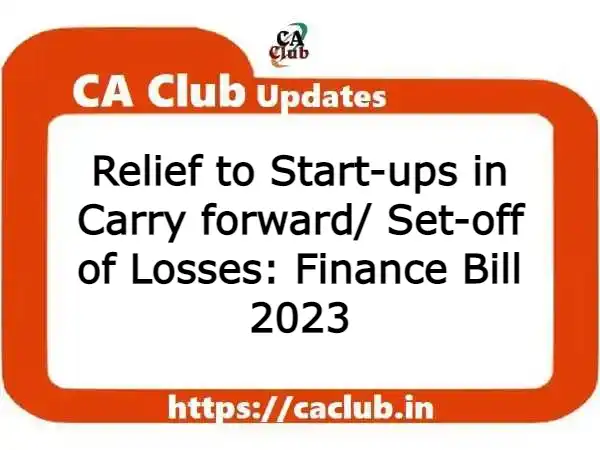Relief to Start-ups in Carry forward/ Set-off of Losses: Finance Bill ...