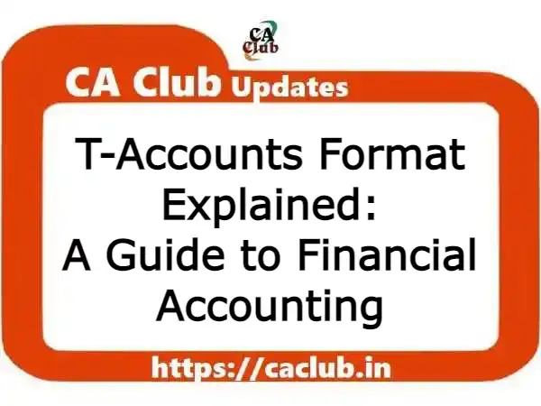 T-Accounts Format Explained: A Guide to Financial Accounting | FinTax Blog